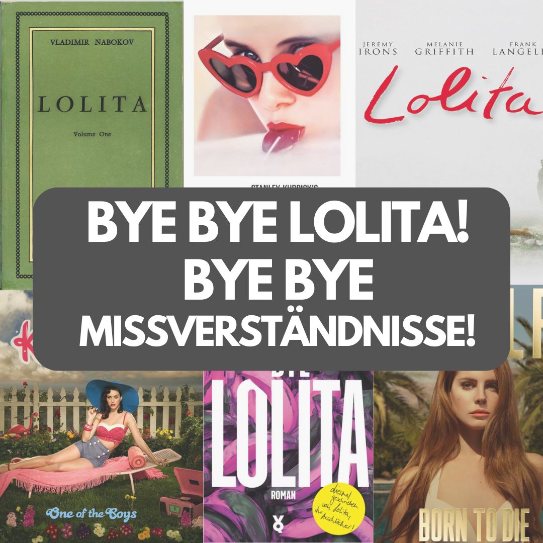 „Bye Bye Lolita“ | Wie dieser Roman einen alten Mythos abschafft